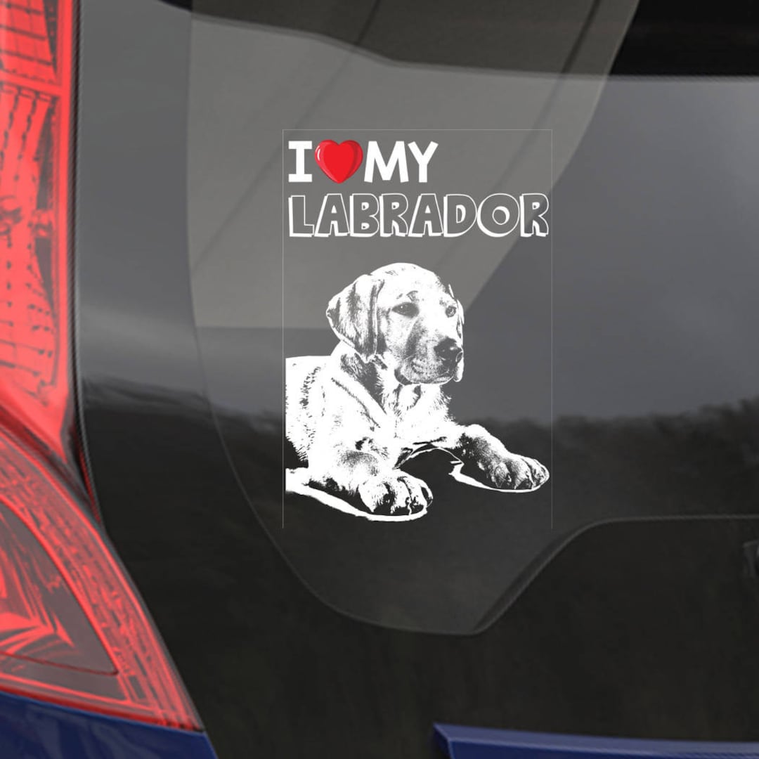 Car Window Sticker, I Love My Labrador Retriever Clear Vinyl Decal for ...