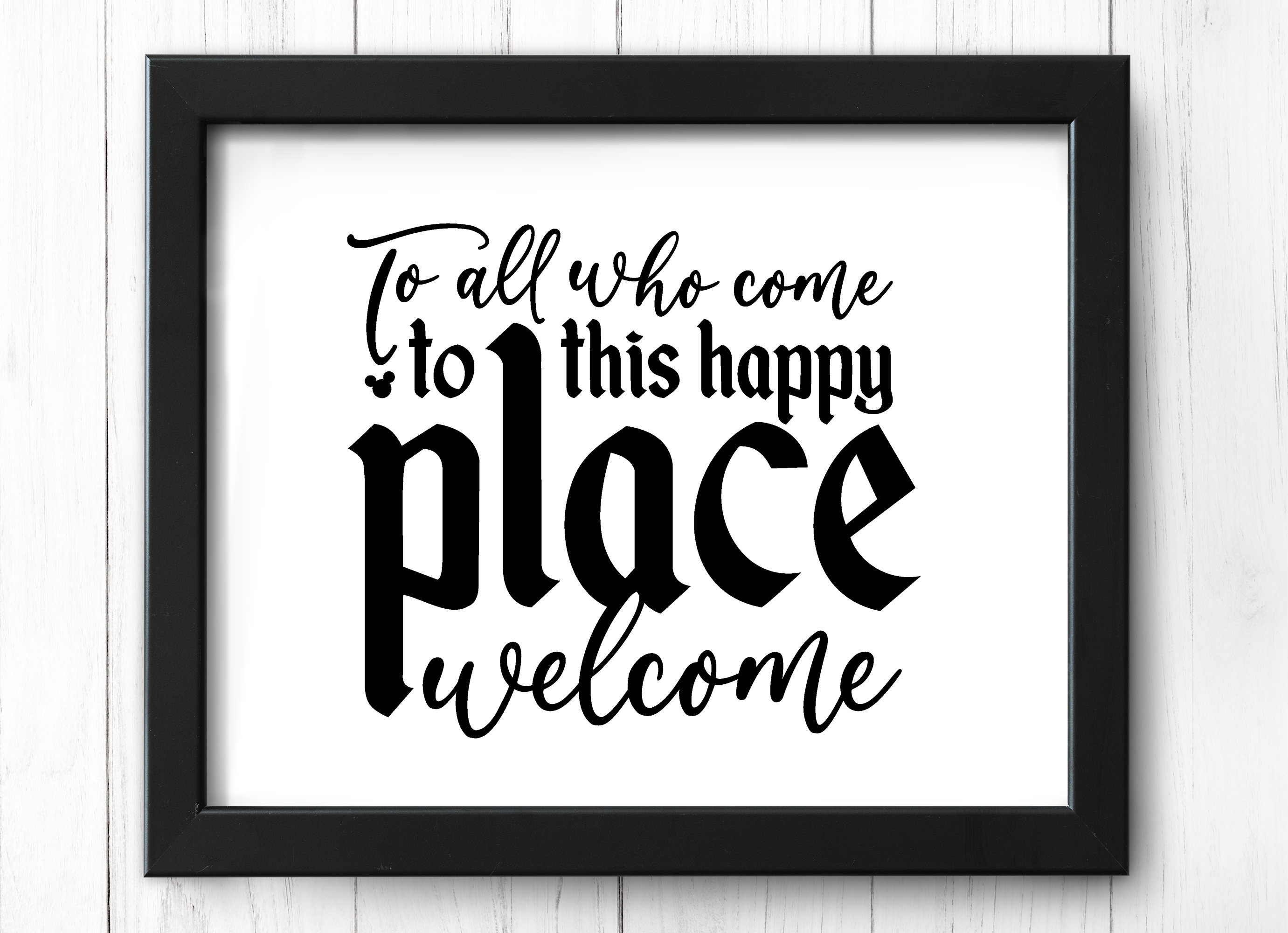 To All Who Come to This Happy Place, Welcome Print | Walt Quote ...
