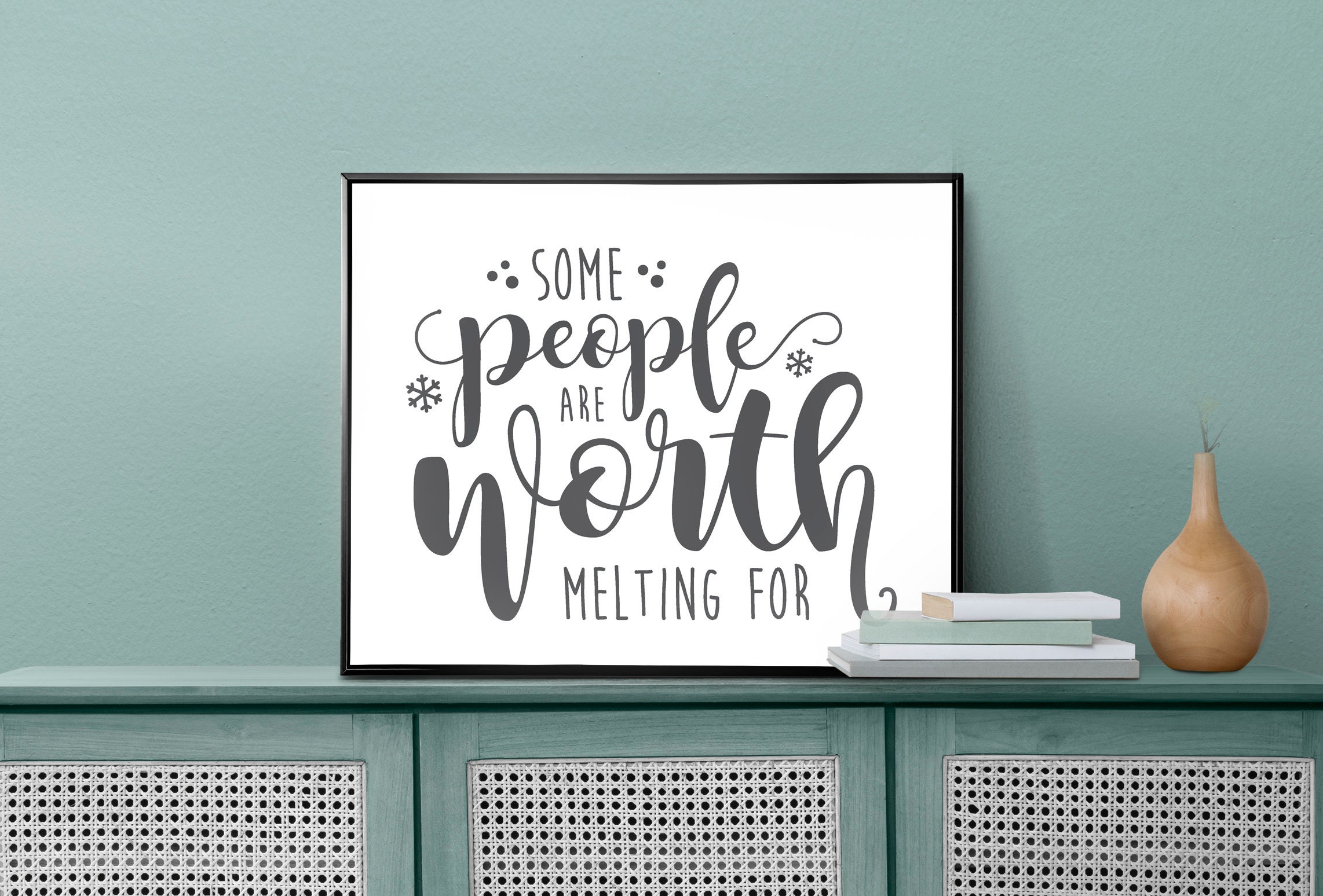 Some People Are Worth Melting for Print | Frozen Wall Decor | Winter ...