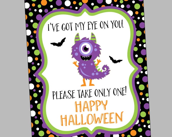 Halloween Take Only One Sign. I've Got My Eye on You. | Etsy
