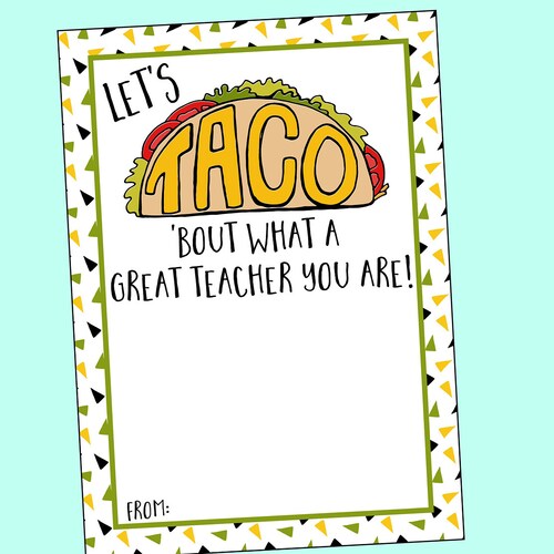 Let's Taco 'bout What A Great Teacher You Are Taco - Etsy