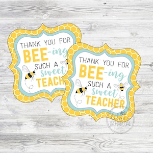 Printable Bee Gift Tags. Thank You for Bee-ing Such A Sweet Teacher ...