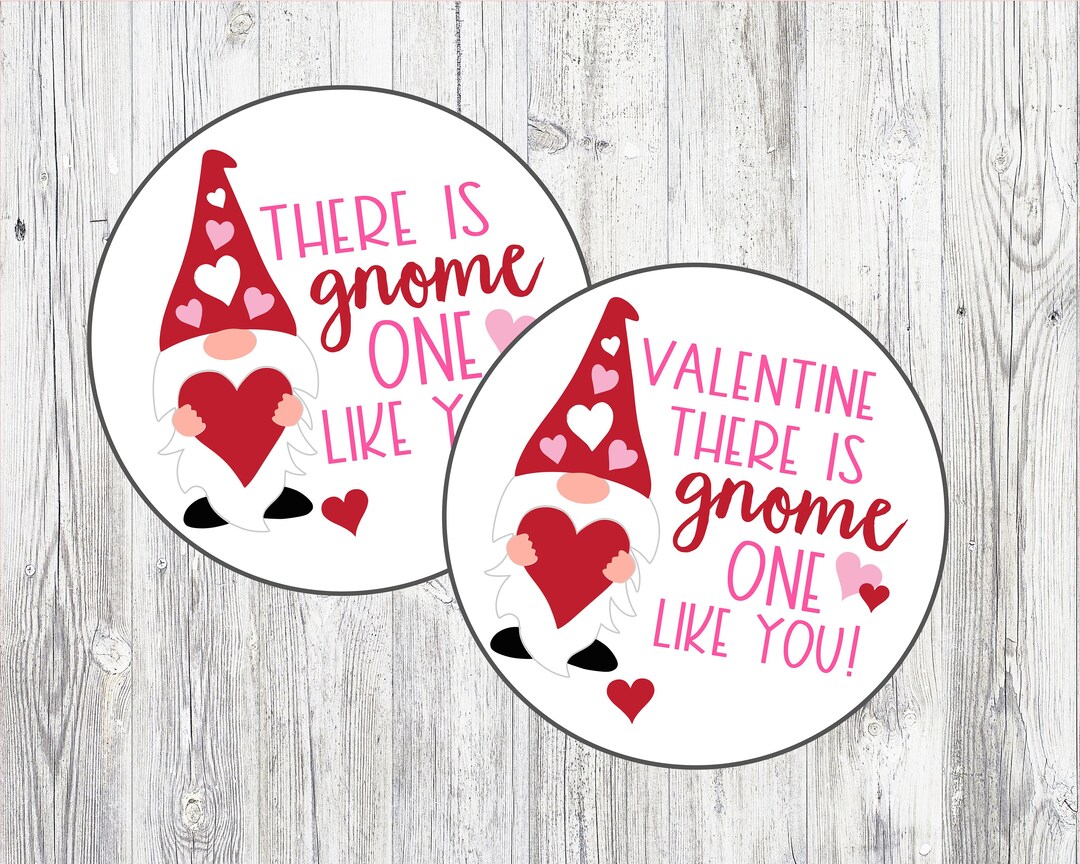 Gnome Valentine's Day Tags. There is GNOME One Like You! Printable ...