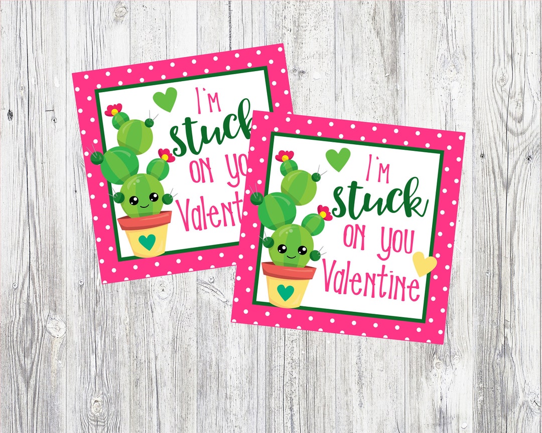Printable Cactus Valentine's Day Tags. I'm Stuck on You Valentine ...