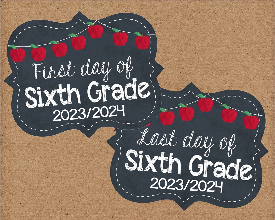 Sixth Grade First Day of School Sign. Last Day, Back to School, Photo ...
