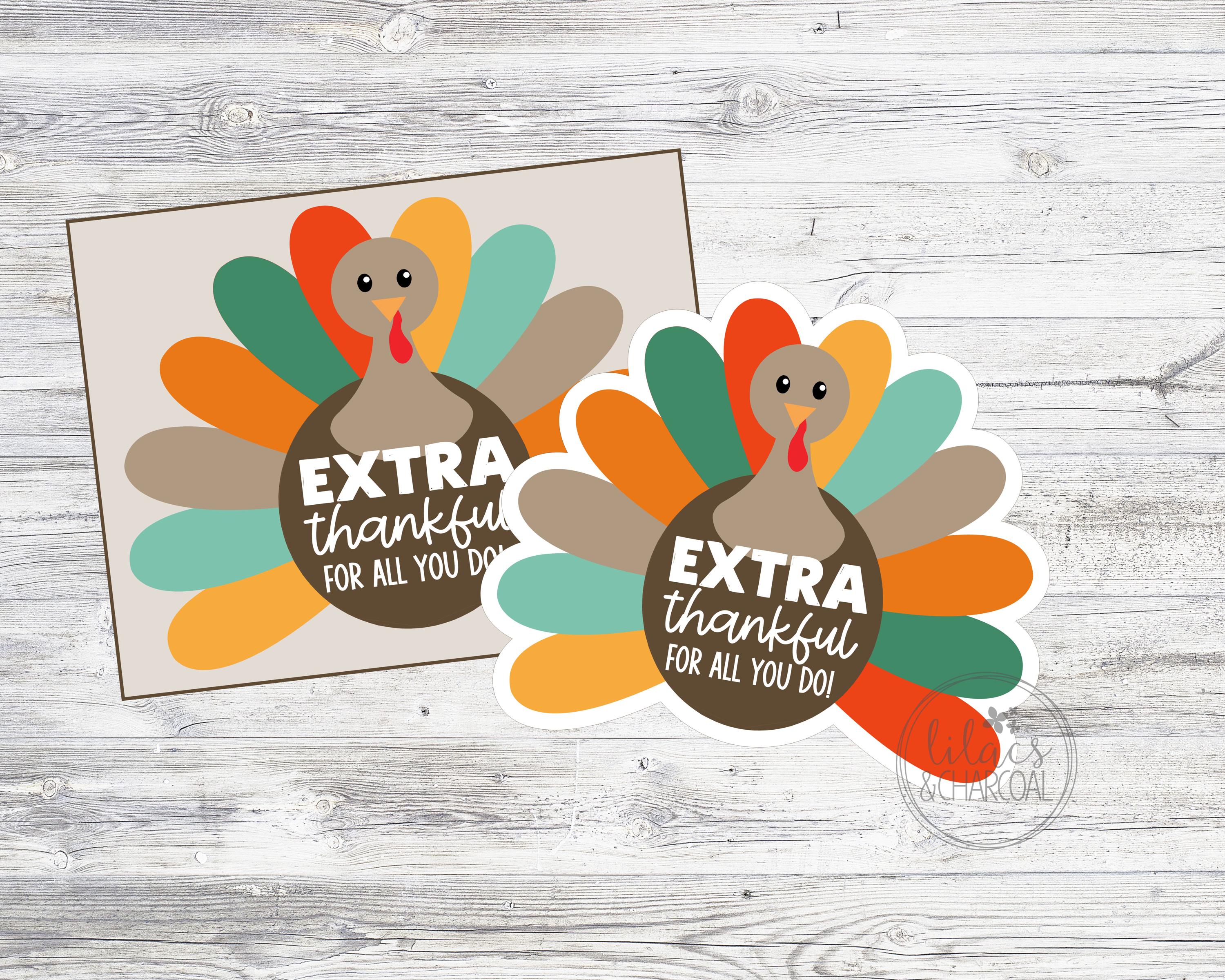 Printable Extra Thankful Turkey Tags. Extra Thankful for All You Do ...