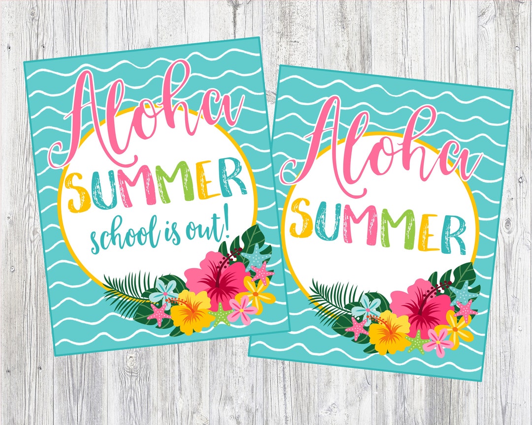 Printable Aloha Summer Party Signs. Aloha Summer School is Out! Instant ...