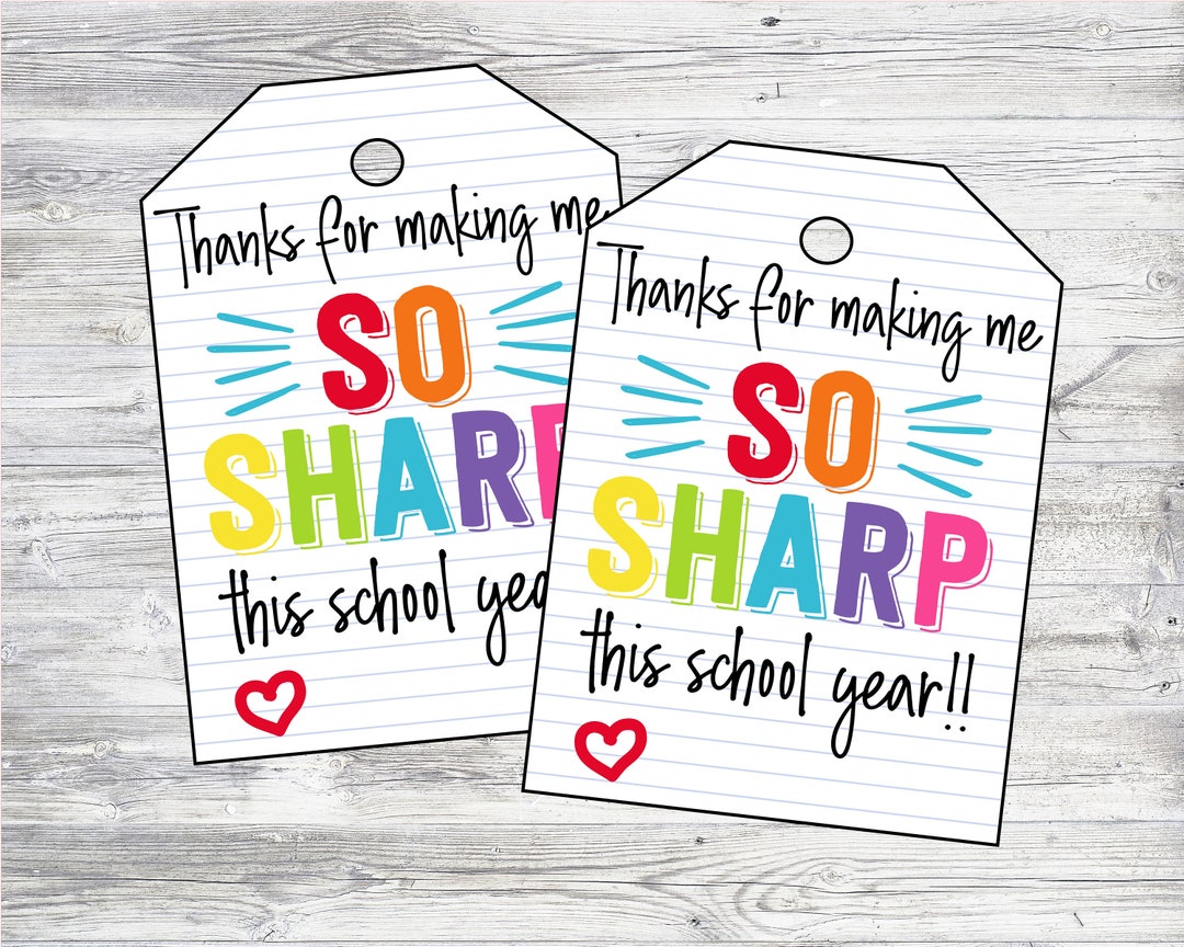 Printable Thanks for Making Me so Sharp This School Year Tag. Teacher ...