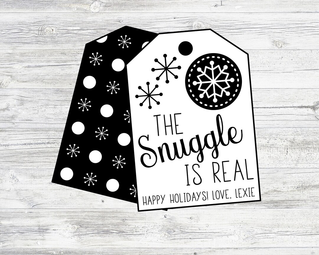 The Snuggle is Real TAGS. Personalized Holiday Tags. Digital/printable ...