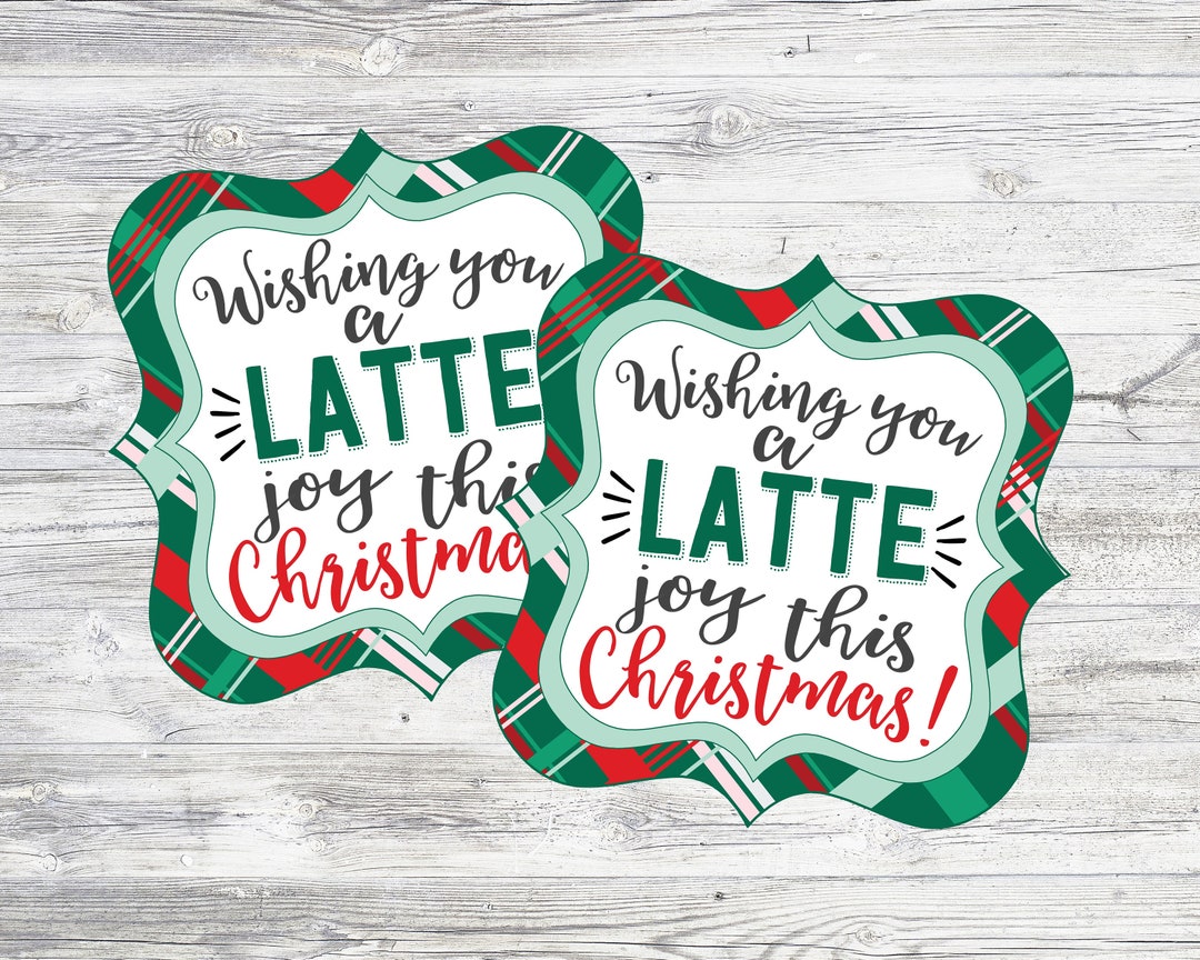 Christmas Latte Tags. Wishing You A Latte Joy This Christmas. Tags to ...