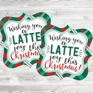 Christmas Latte Tags. Wishing You A Latte Joy This Christmas. Tags to ...