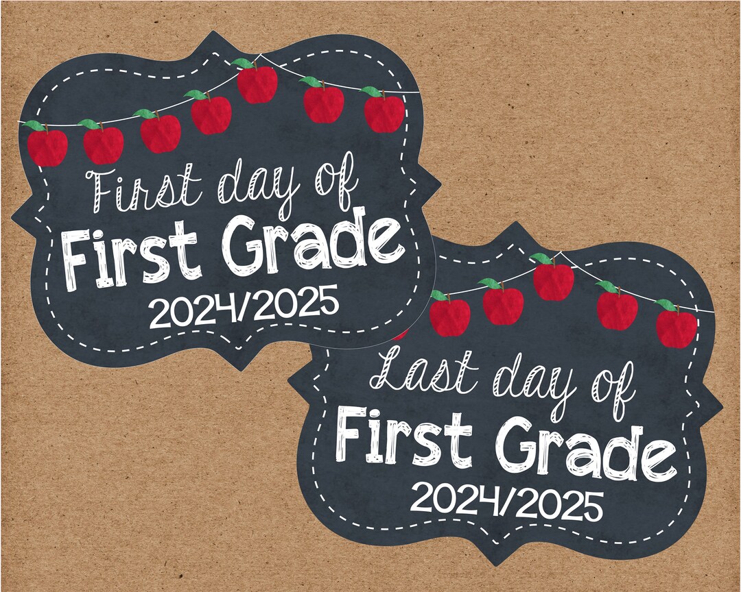 First Grade First Day of School Sign. First and Last Days of School ...