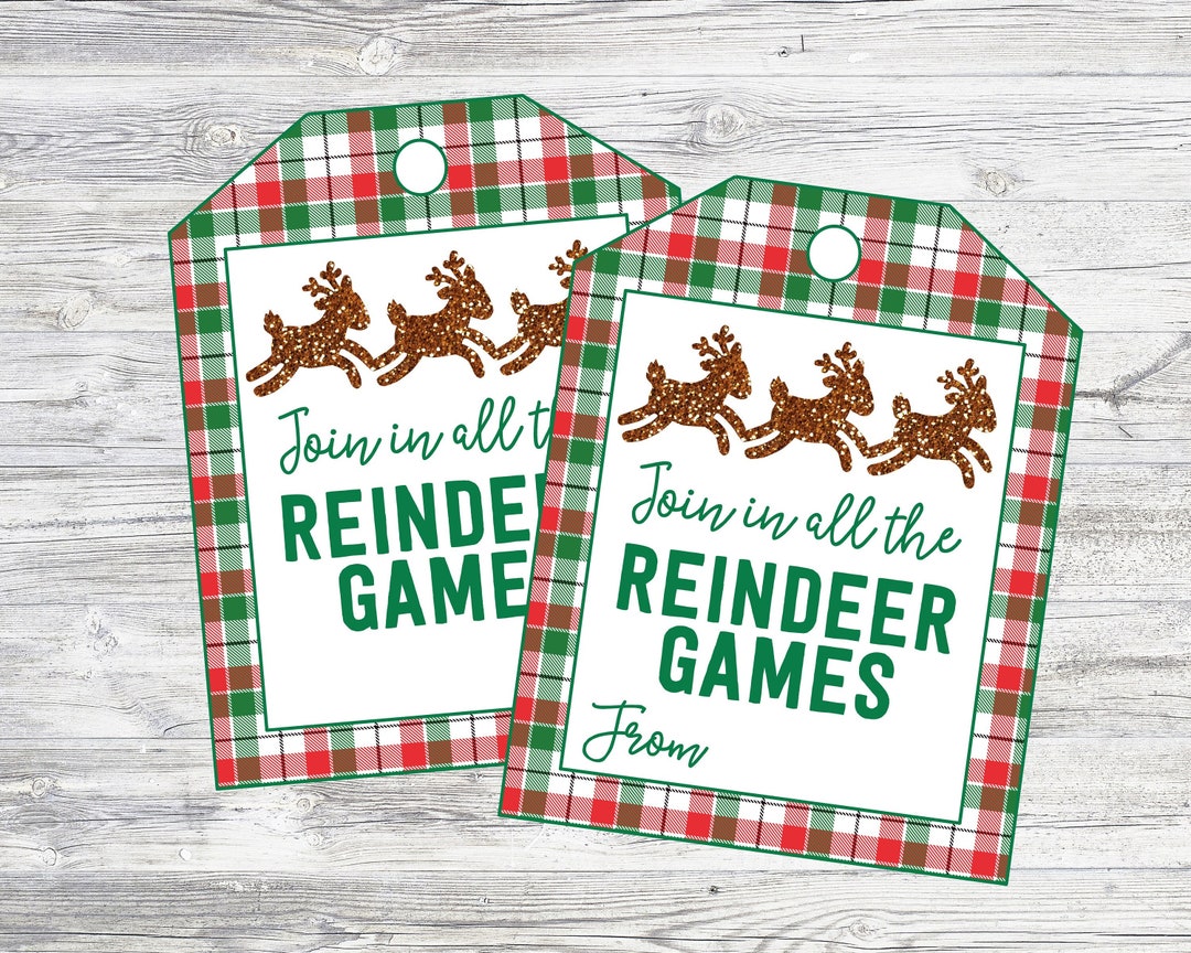Printable Reindeer Games Christmas Tags. Join in All the Reindeer Games ...
