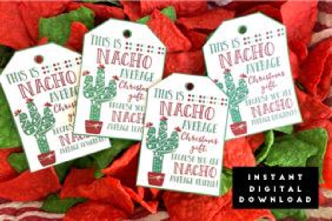 Nacho Average Christmas Tags for Teacher, Neighbor, Coworker, Friend ...