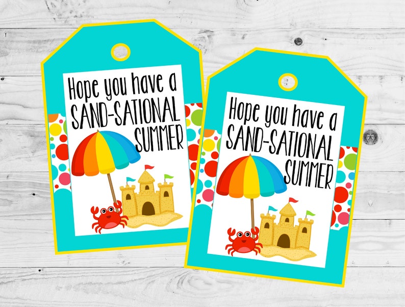 Hope You Have A Sand-sational Summer Tags. Favor Tags for End of School ...