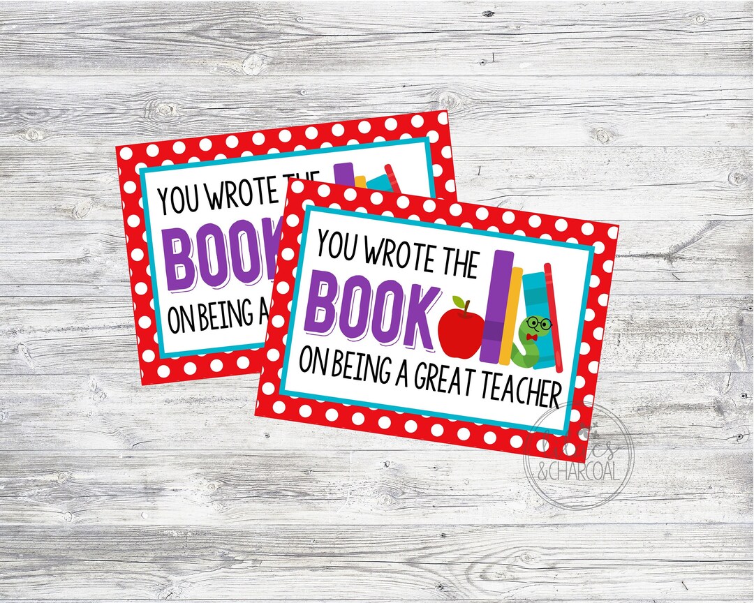 Printable Teacher Appreciation Gift Tag. You Wrote the Book on Being A ...