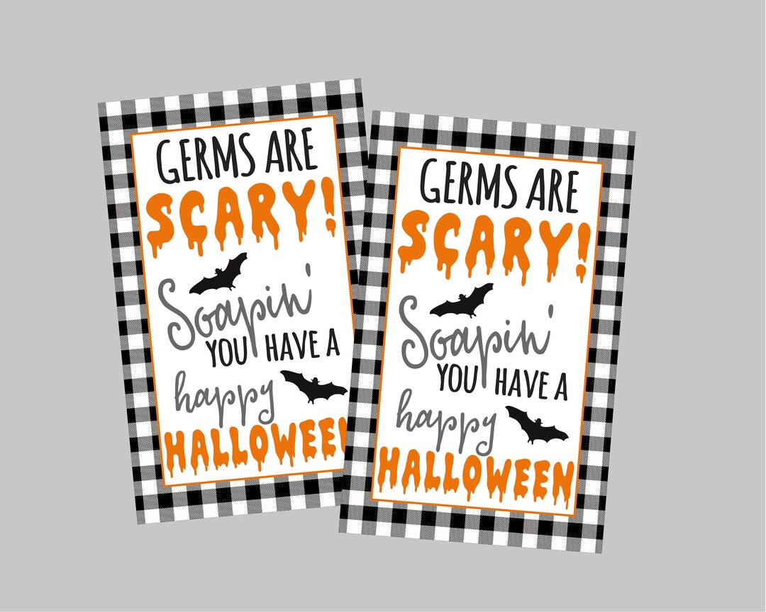 Germs Are Scary! Soapin' You Have A Happy Halloween! Printable ...