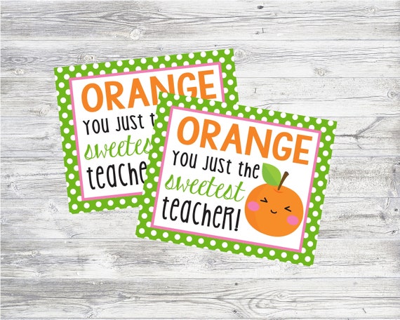 Orange You Just the Sweetest Teacher Gift Tag. for - Etsy
