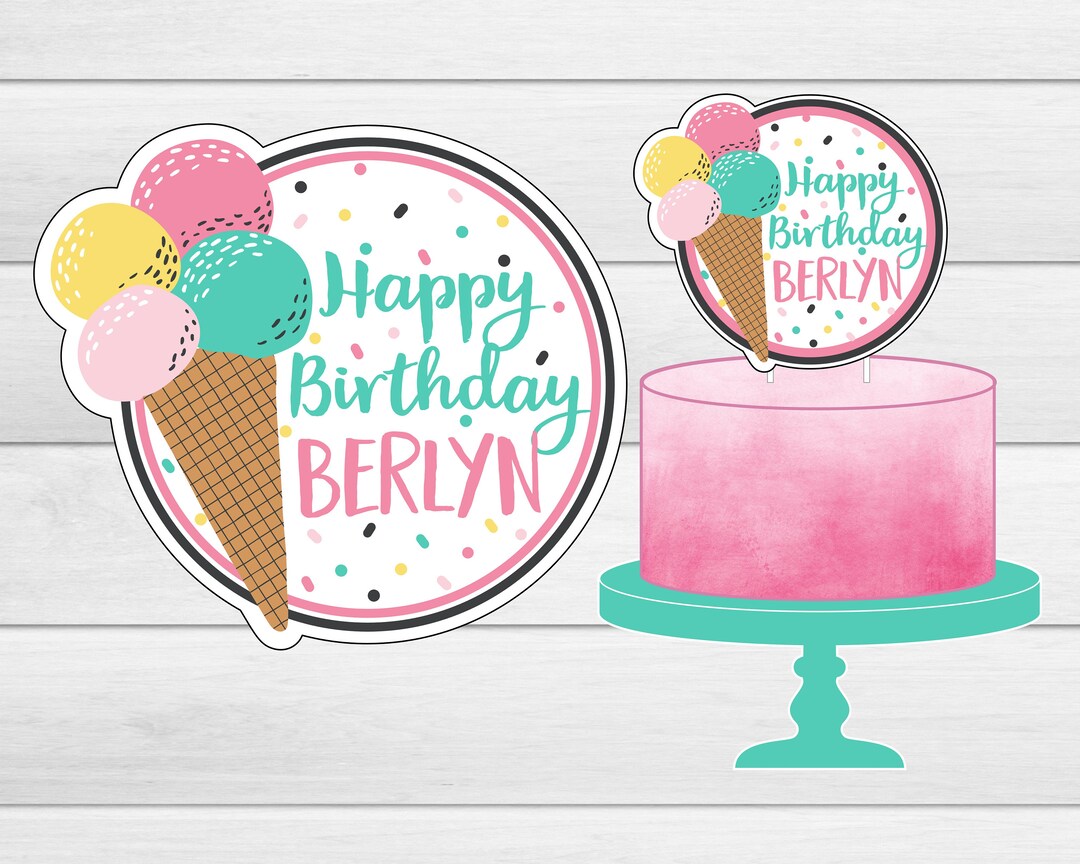 Printable Ice Cream Party Cake Topper. Personalized Cake Topper for Ice ...