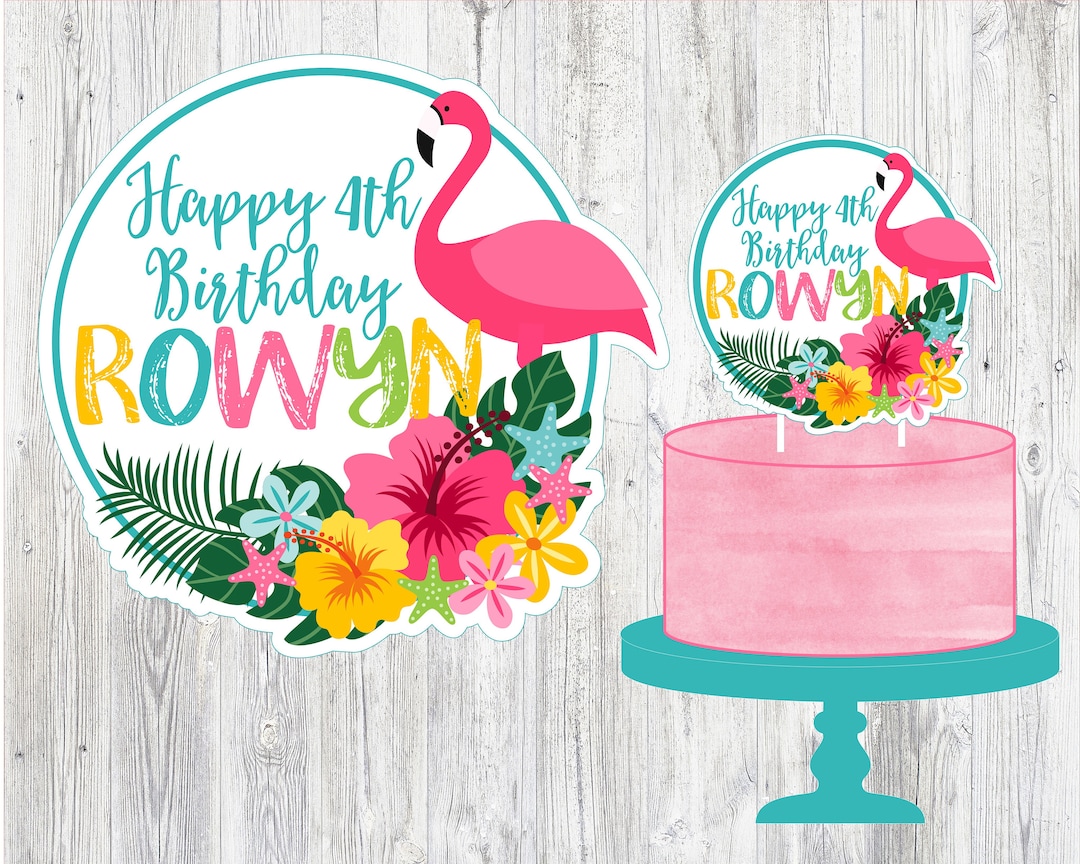 Printable Luau Cake Topper. Personalized Cake Topper for Luau, Flamingo ...