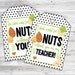 Printable Nut Teacher & School Staff Appreciation Tags. School Would Be ...