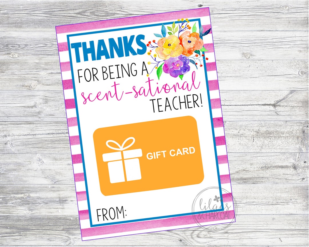 Printable Thanks for Being a Scent-sational Teacher Gift Card Holder ...