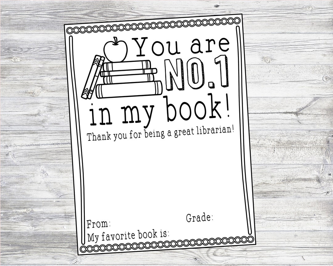 Librarian Appreciation Coloring Page: You Are No. 1 in My Book (digital ...