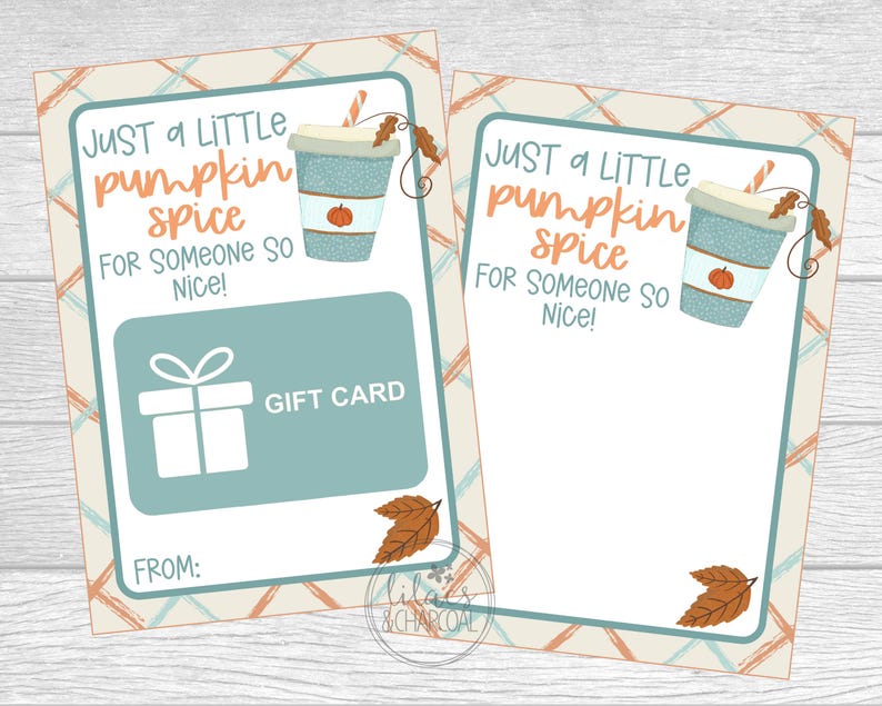 Printable Pumpkin Spice Gift Card Holder. Just A Little Pumpkin Spice ...