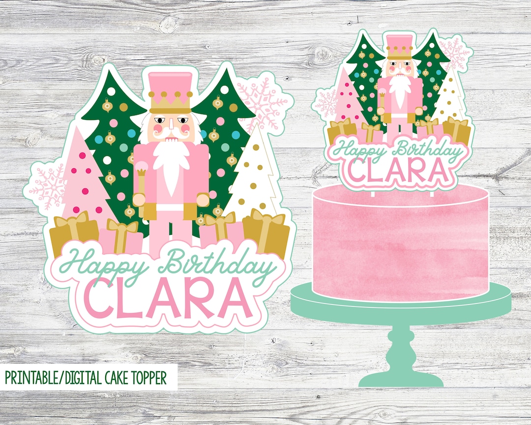 Printable Nutcracker Cake Topper. Christmas Nutcracker Personalized ...