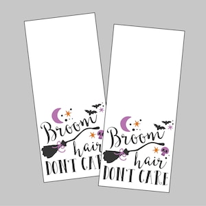 Printable Broom Hair Don't Care Witch Tag to Pair With Hair Tie ...