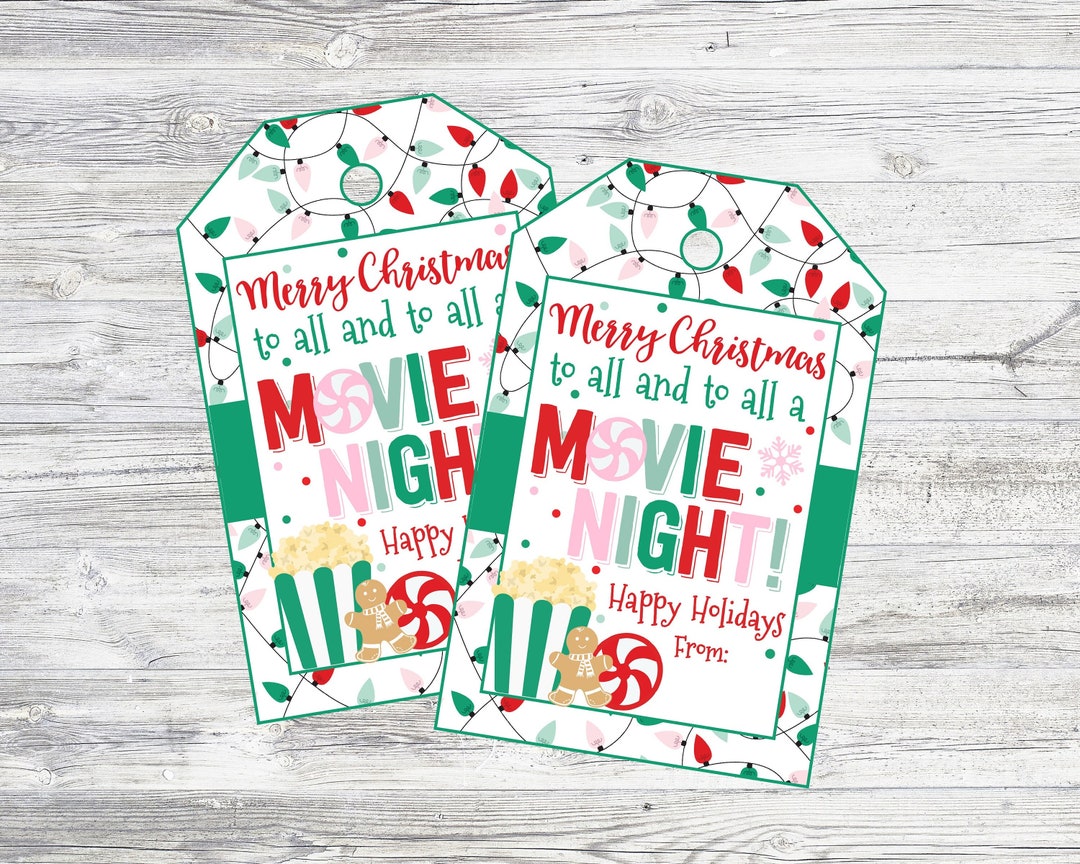 Printable Christmas Movie Night Tags. Merry Christmas to All & to All A ...