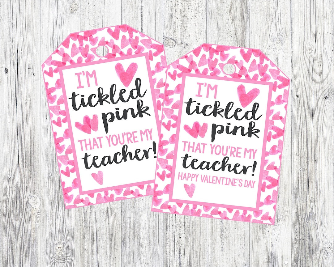 Tickled Pink Teacher Valentine's Day Tags. I'm Tickled Pink That You're ...