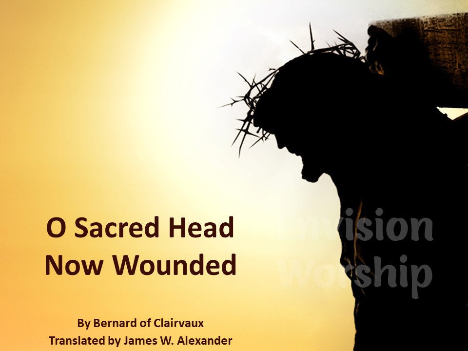 O Sacred Head Now Wounded Powerpoint Standard Size - Etsy