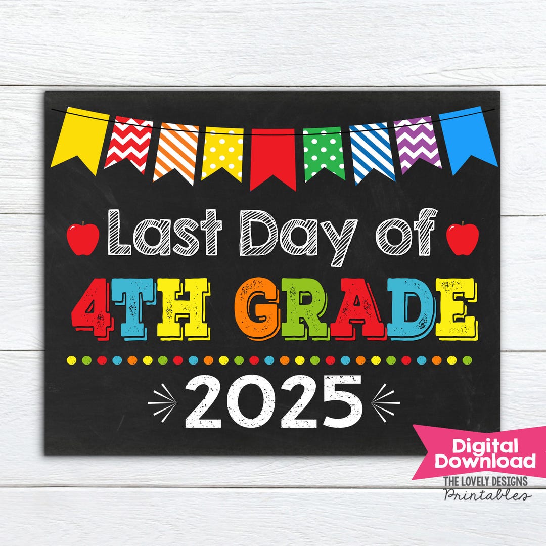 Last Day of 4th Grade Sign INSTANT DOWNLOAD Photo Prop Last Day of ...