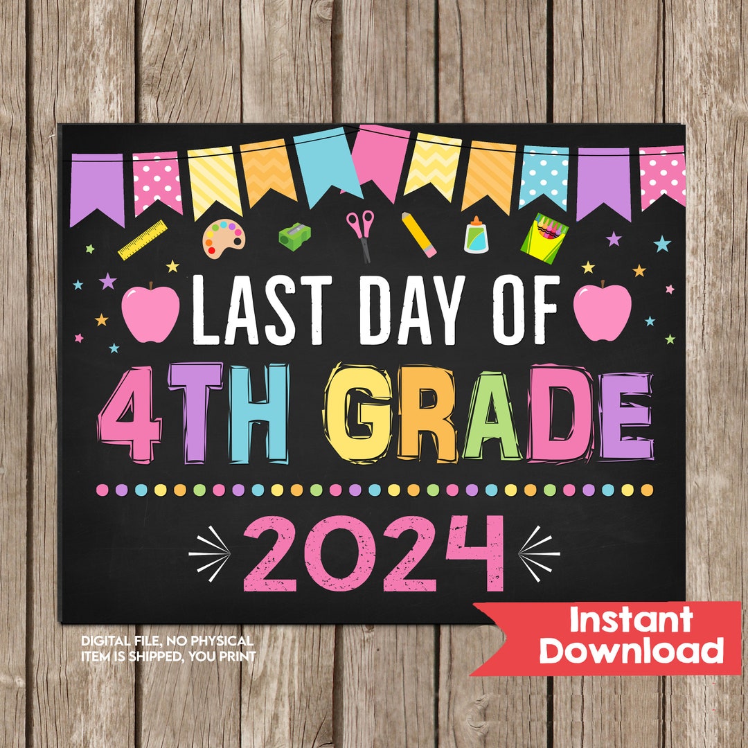 Girl Last Day of 4th Grade Sign Last Day of Fourth Grade Sign Printable ...