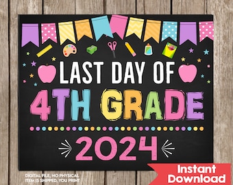 Last Day of 4th Grade Sign Last Day of School Sign Printable Last Day ...