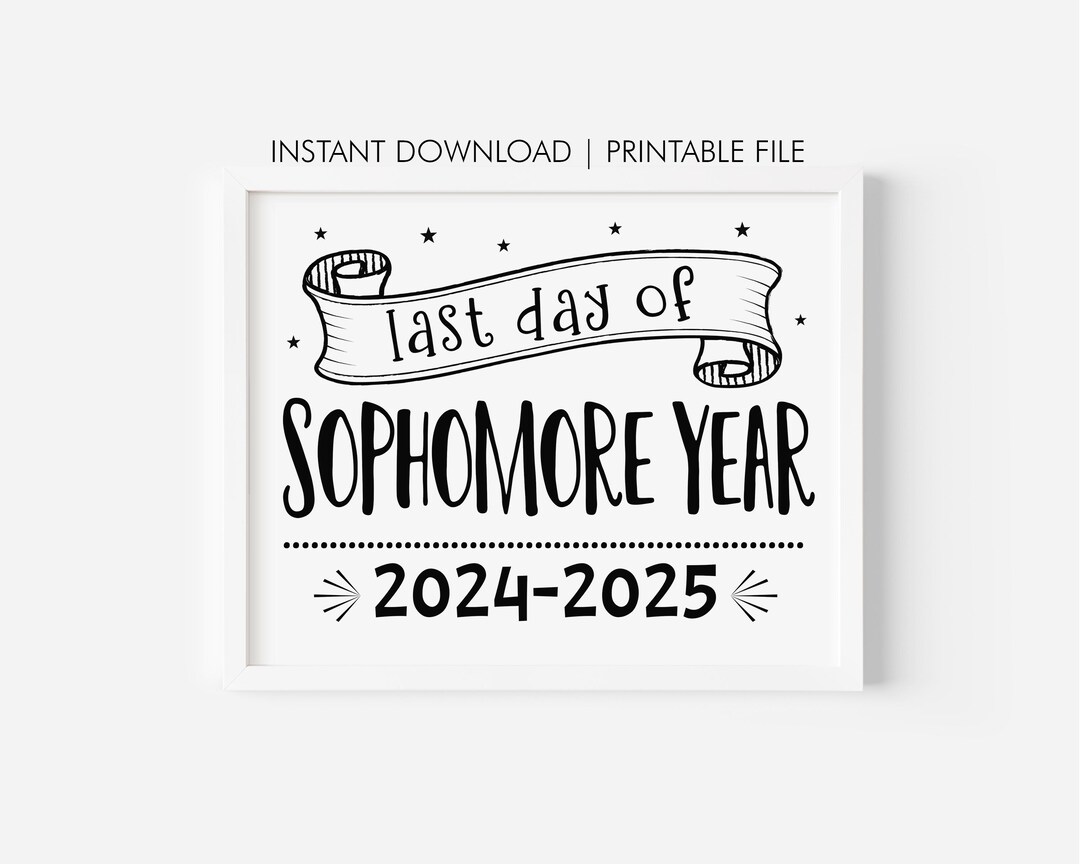 Last Day of Sophomore Year Sign Printable Photo Prop Modern Sign Last ...