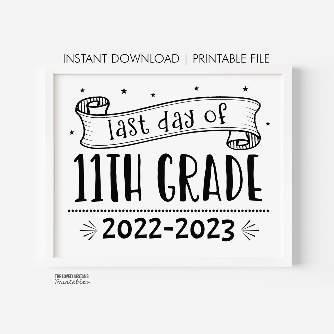 Last Day of 11th Grade Sign Printable Photo Prop Modern Sign - Etsy Canada