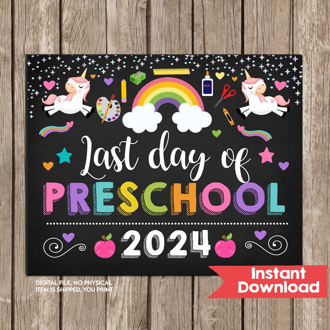 Unicorn Last Day of Preschool Sign, Girl Last Day of Preschool, INSTANT ...