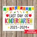 Last Day of Kindergarten Sign Printable School Sign Poster - Etsy