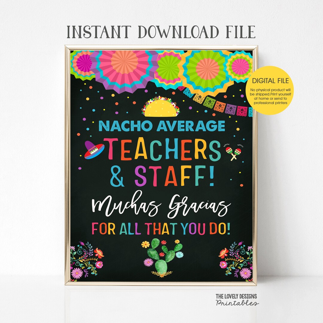 Nacho Average Teachers and Staff Sign Printable Staff Fiesta Sign ...