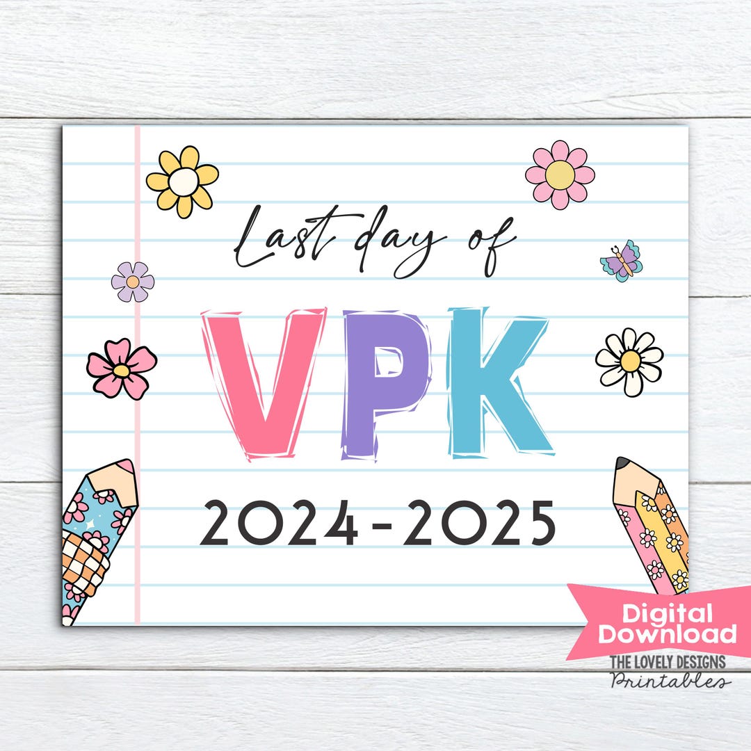 Girl Last Day of VPK Sign Instant Download Photo Prop, VPK Last Day of ...