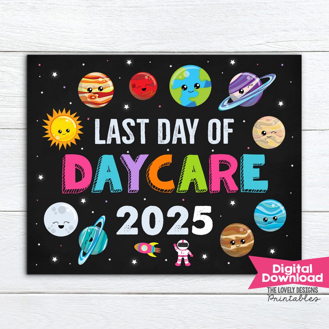 Girl Space Last Day of Daycare Sign INSTANT DOWNLOAD Rocket Last Day of ...