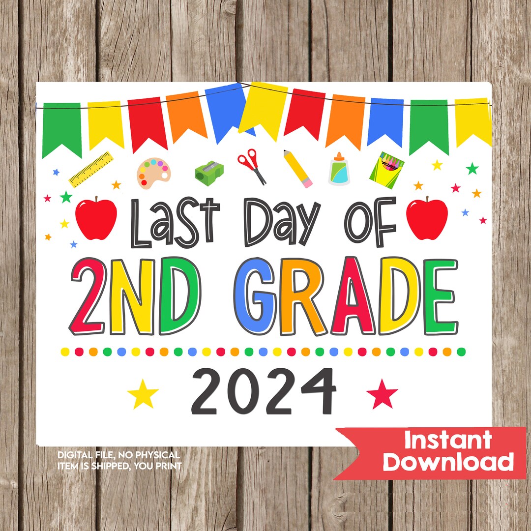Last Day of 2nd Grade Sign INSTANT DOWNLOAD Photo Prop Last Day of ...