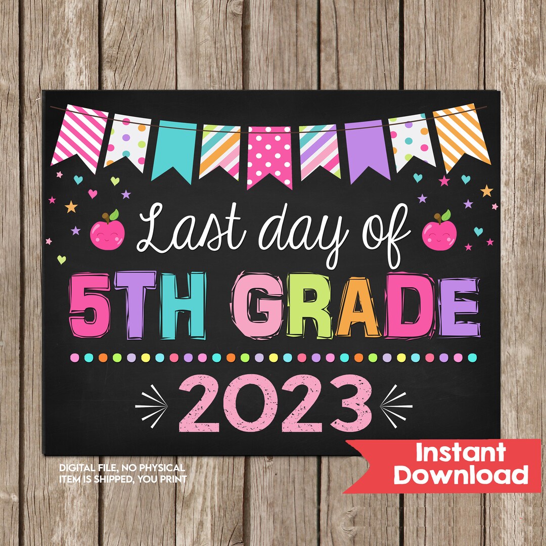 Girl Last Day of 5th Grade Sign, Last Day of Fifth Chalkboard Sign ...