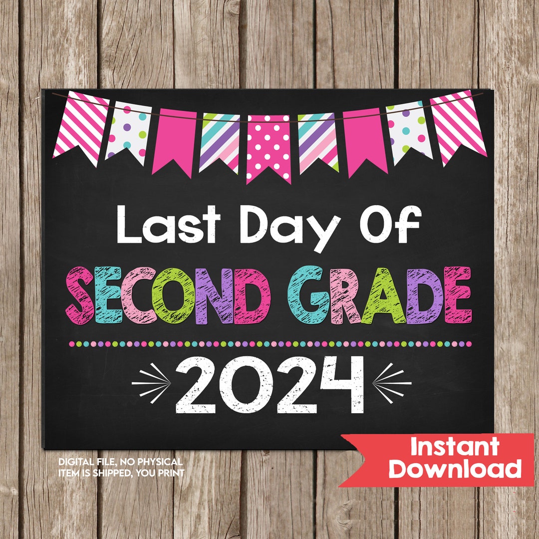Last Day of Second Grade Sign, Last Day of 2nd Grade Sign, INSTANT ...