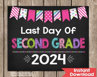 Last Day of School Sign, Printable 2nd Grade Sign, Last Day of Second ...