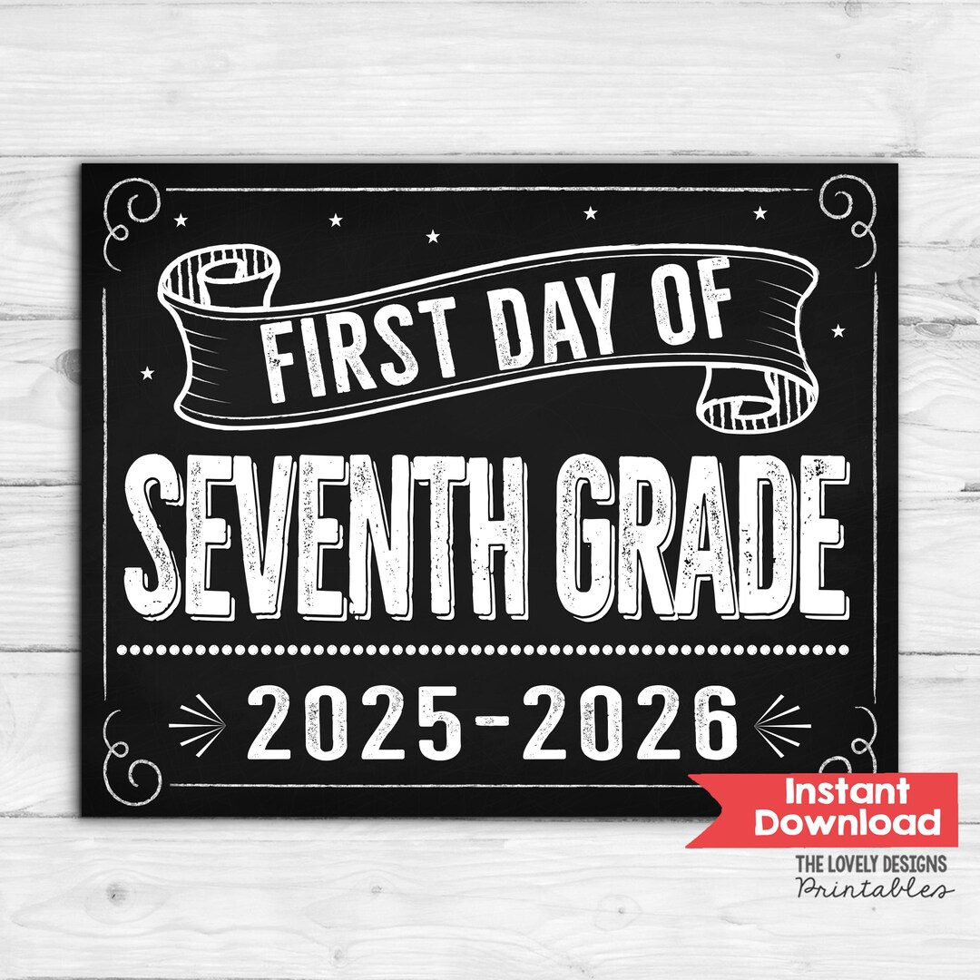 First Day of 7TH GRADE Sign INSTANT DOWNLOAD First Day of Seventh Grade ...