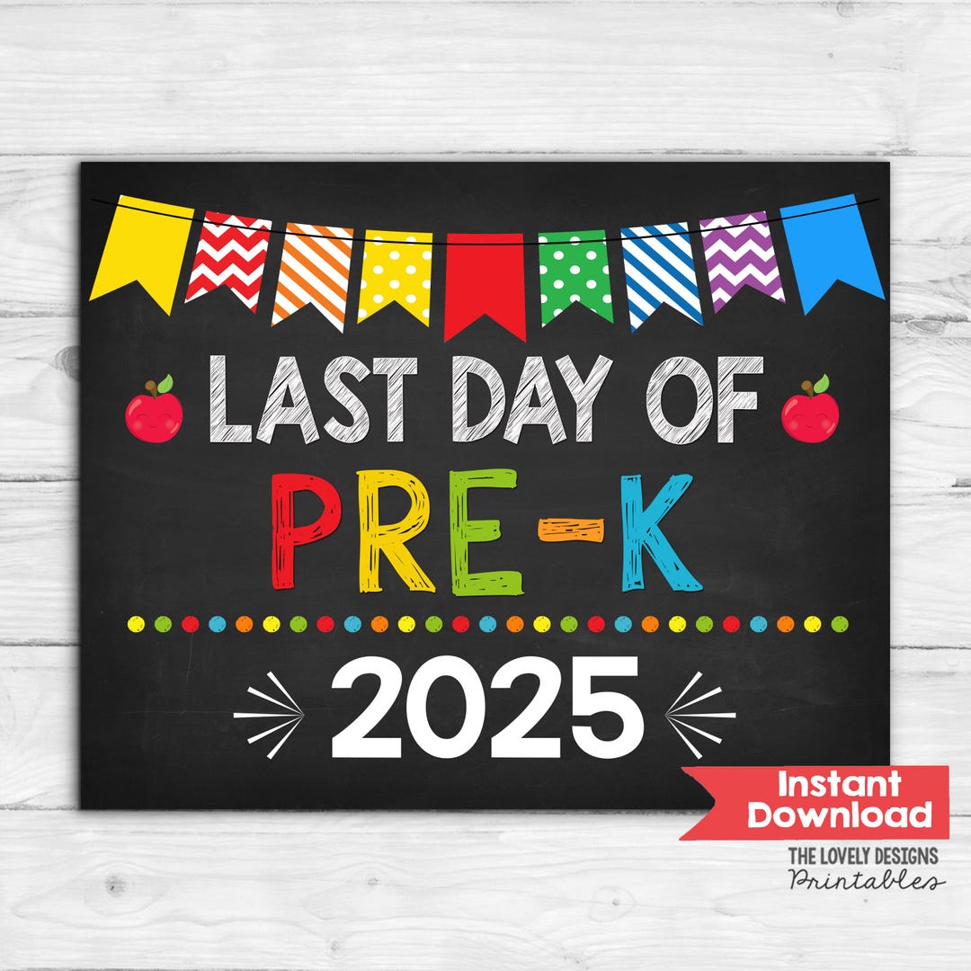 Last Day of PRE K Sign Printable INSTANT DOWNLOAD Photo Prop Last Day ...
