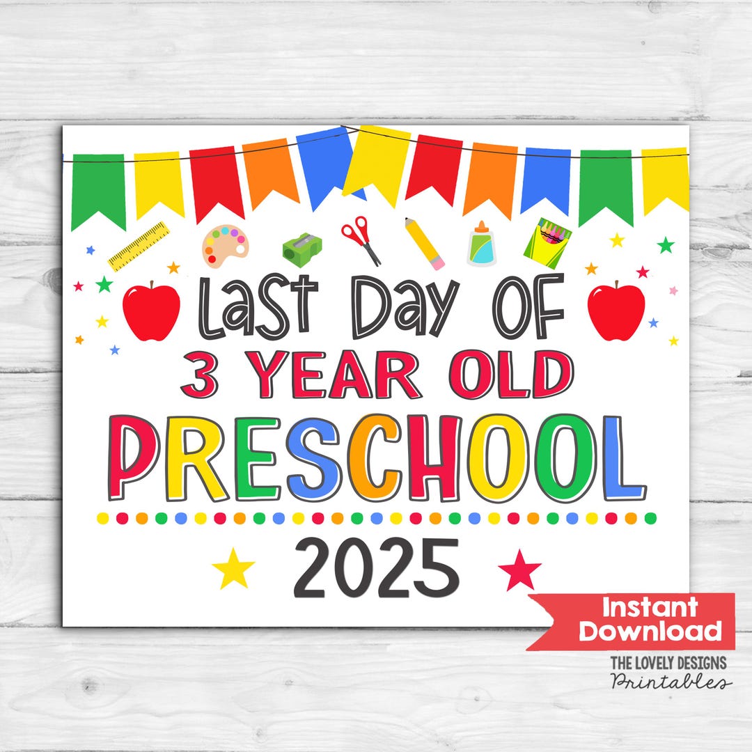 Last Day of 3 Year Old Preschool Sign INSTANT DOWNLOAD Photo Prop, Last ...